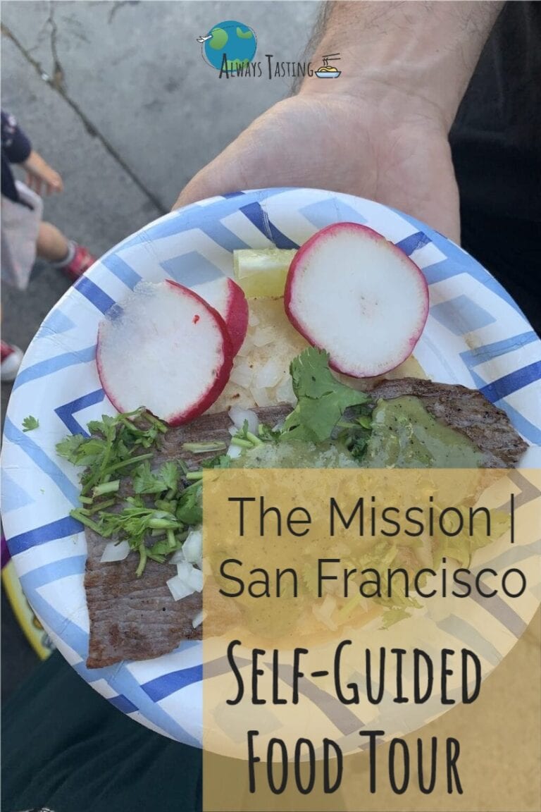 Self-Guided Food Tour of the Mission | Always Tasting